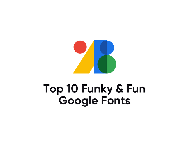 Top Funky & Fun Google Fonts